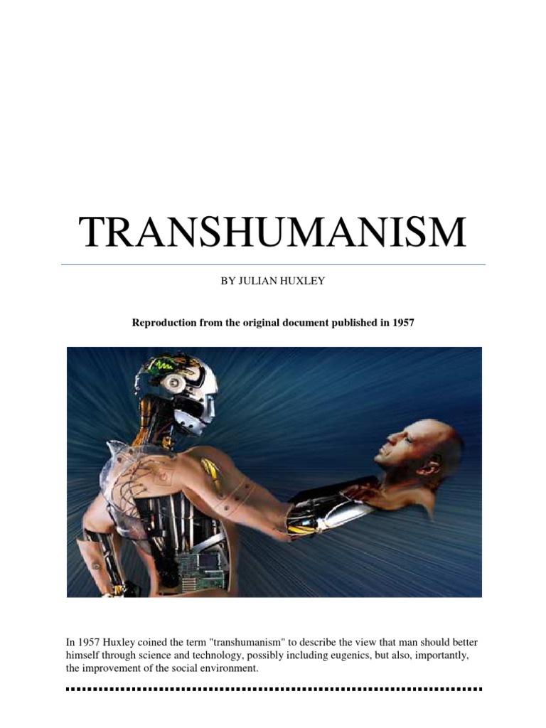 Trans Humanism Is New Eugenics - by Julian Huxley | PDF | Transhumanism | Eugenics