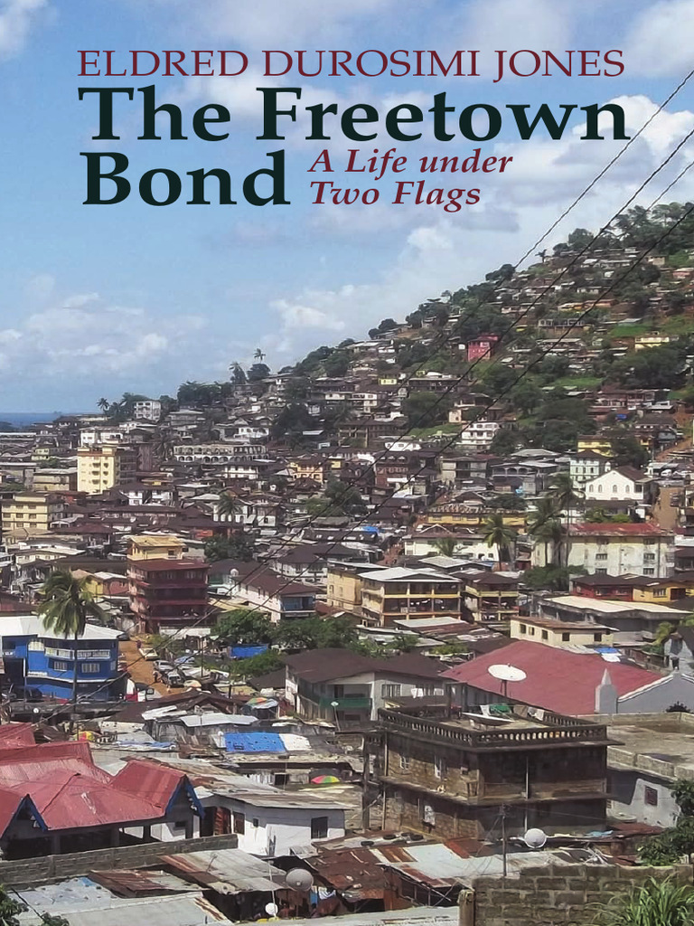 Freetown Bond: Eldred Jones' Memoir | PDF