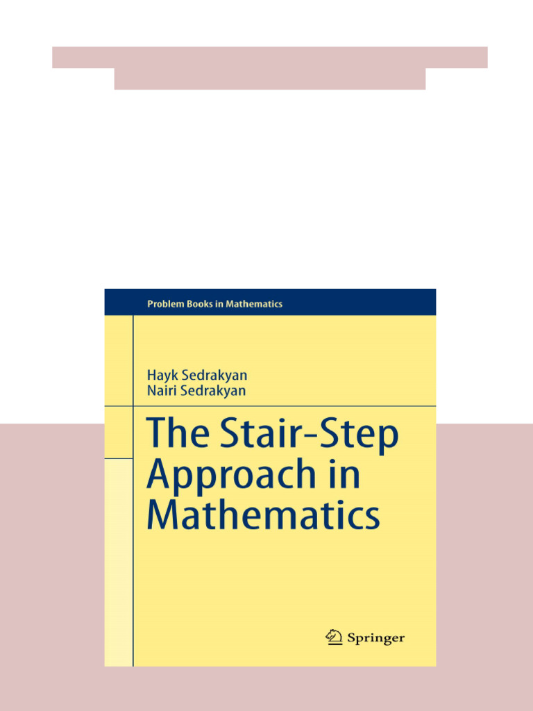The Stair Step Approach in Mathematics 1st Edition Hayk Sedrakyan full ...