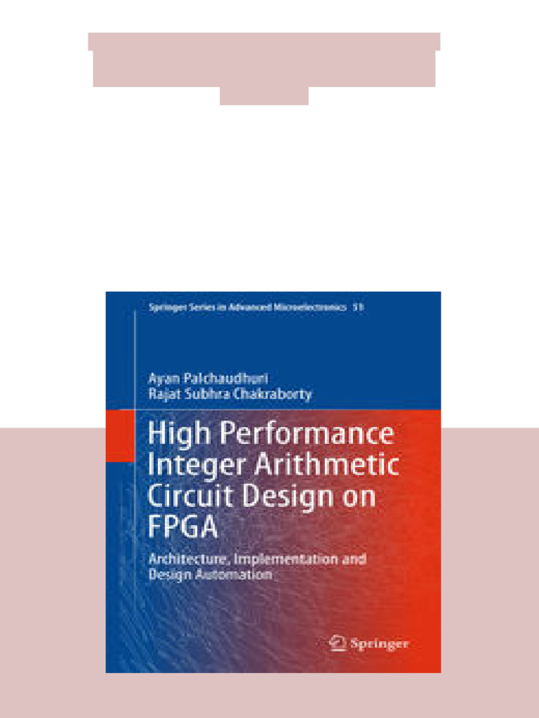 High Performance Integer Arithmetic Circuit Design On FPGA Architecture ...