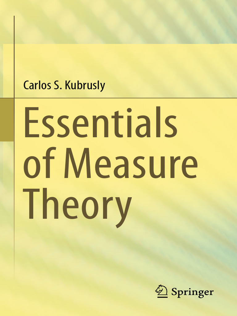 Essentials of Measure Theory: Carlos S. Kubrusly | PDF | Set ...