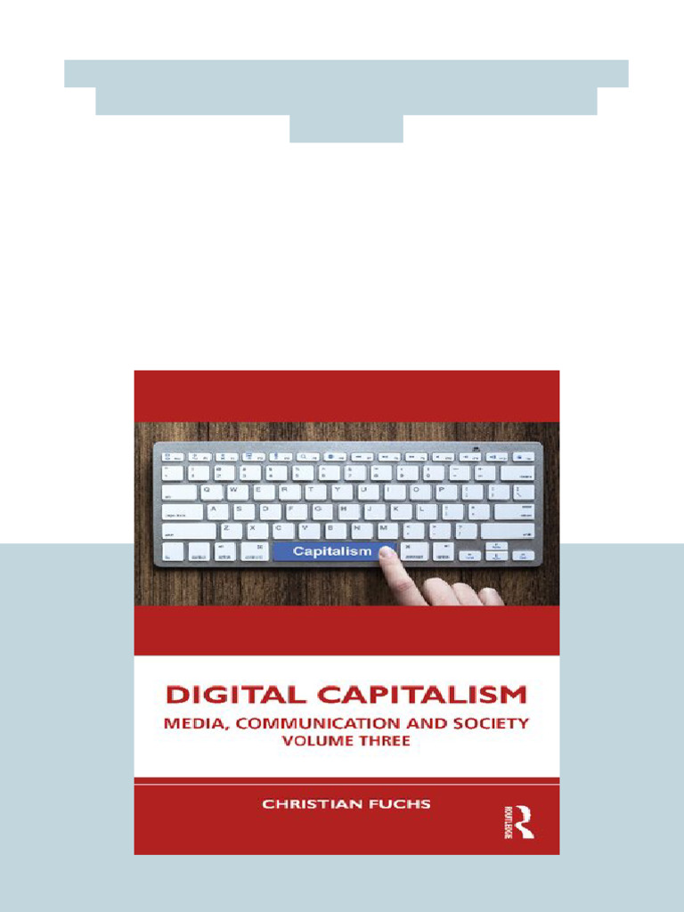 Digital capitalism media communication and society First Editon Edition ...
