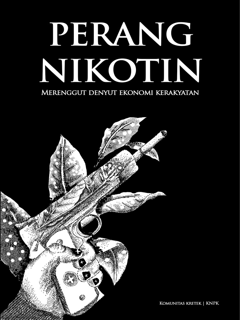 Perang Nikotin - Merenggut Denyut Ekonomi Indonesia | PDF