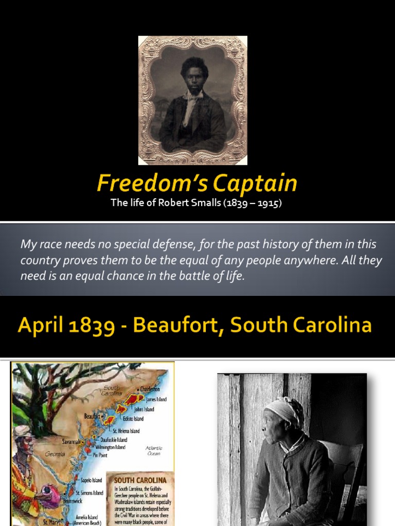 Freedom's Captain: The Life & Legacy of Robert Smalls | PDF | Southern ...
