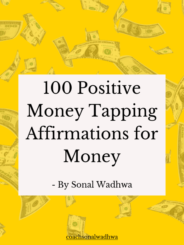 Bonus #5 - 100 Positive Money Tapping Affirmations | PDF | Wealth ...
