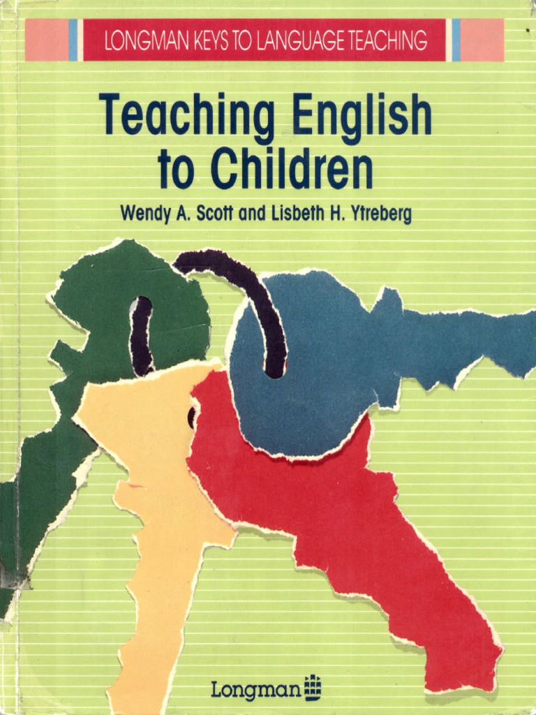 Teaching English To Children Longman Keys To Language Wendy A Scott | PDF