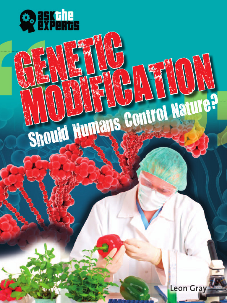Genetic Modification_ Should Humans Control Nature | PDF | Genetic ...