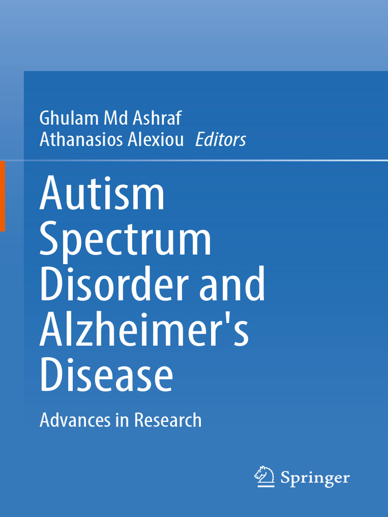 Autism Spectrum Disorder and Alzheimers Disease (Ghulam MD Ashraf ...
