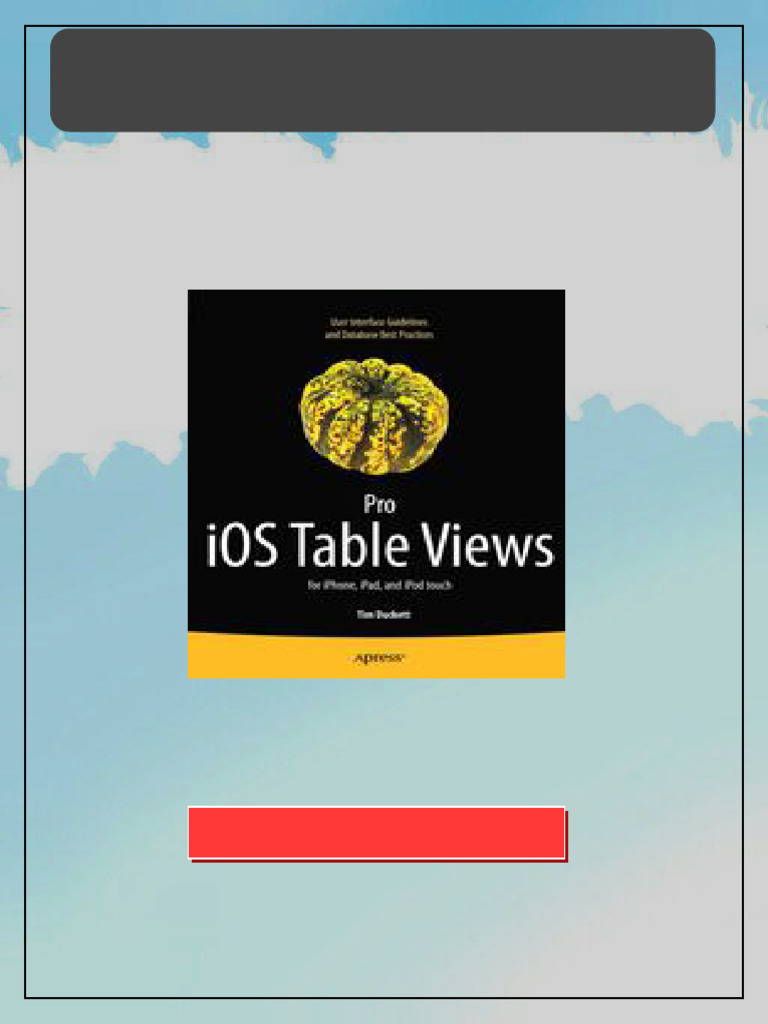 Pro iOS Table Views for iPhone iPad and iPod Touch 1st Edition Tim ...