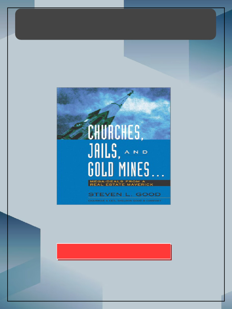 Churches Jails and Gold Mines Mega Deals from a Real Estate Maverick ...