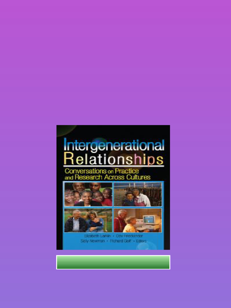 Intergenerational Relationships Conversations On Practice And Research ...