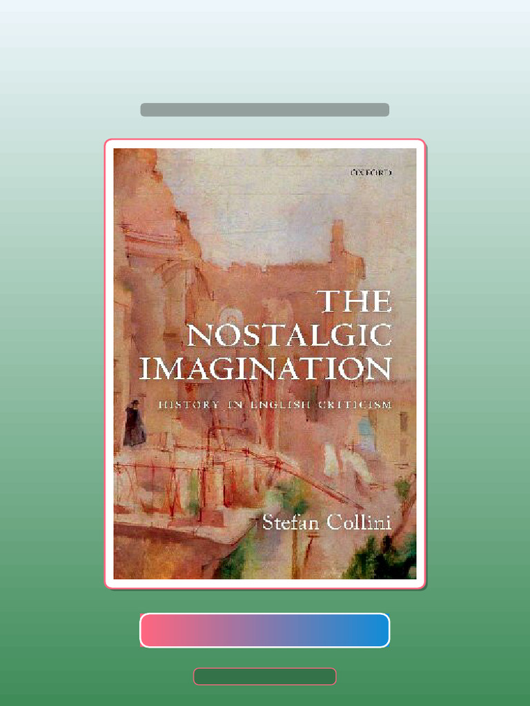 Complete The Nostalgic Imagination History in English Criticism Stefan ...