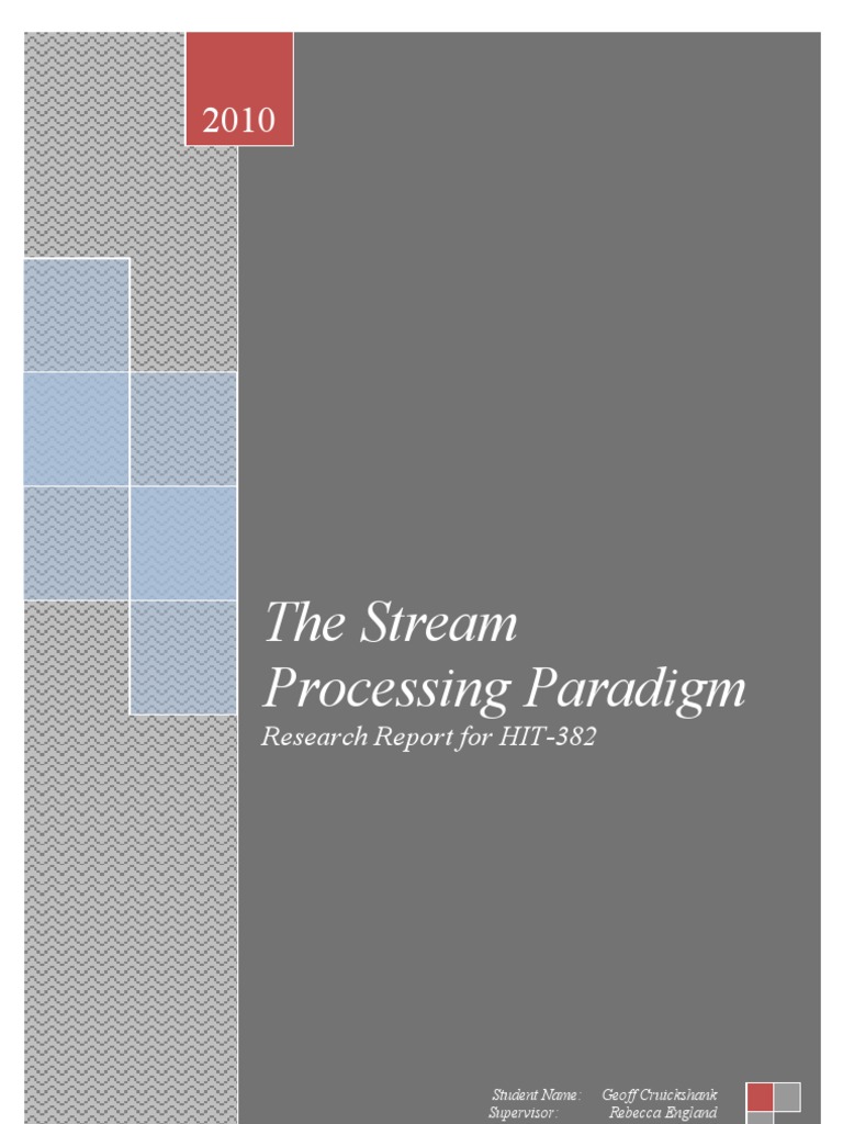 The Stream Processing Paradigm: Research Report For HIT-382 | PDF | Parallel Computing | Sql
