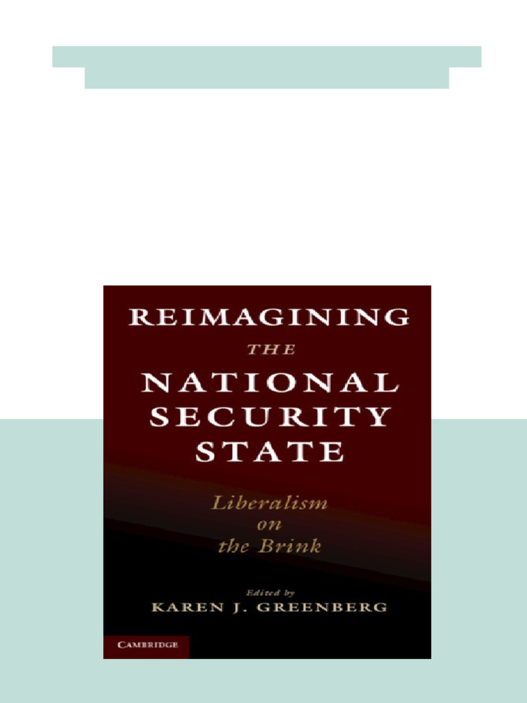 Reimagining The National Security State Liberalism On The Brink Karen J ...