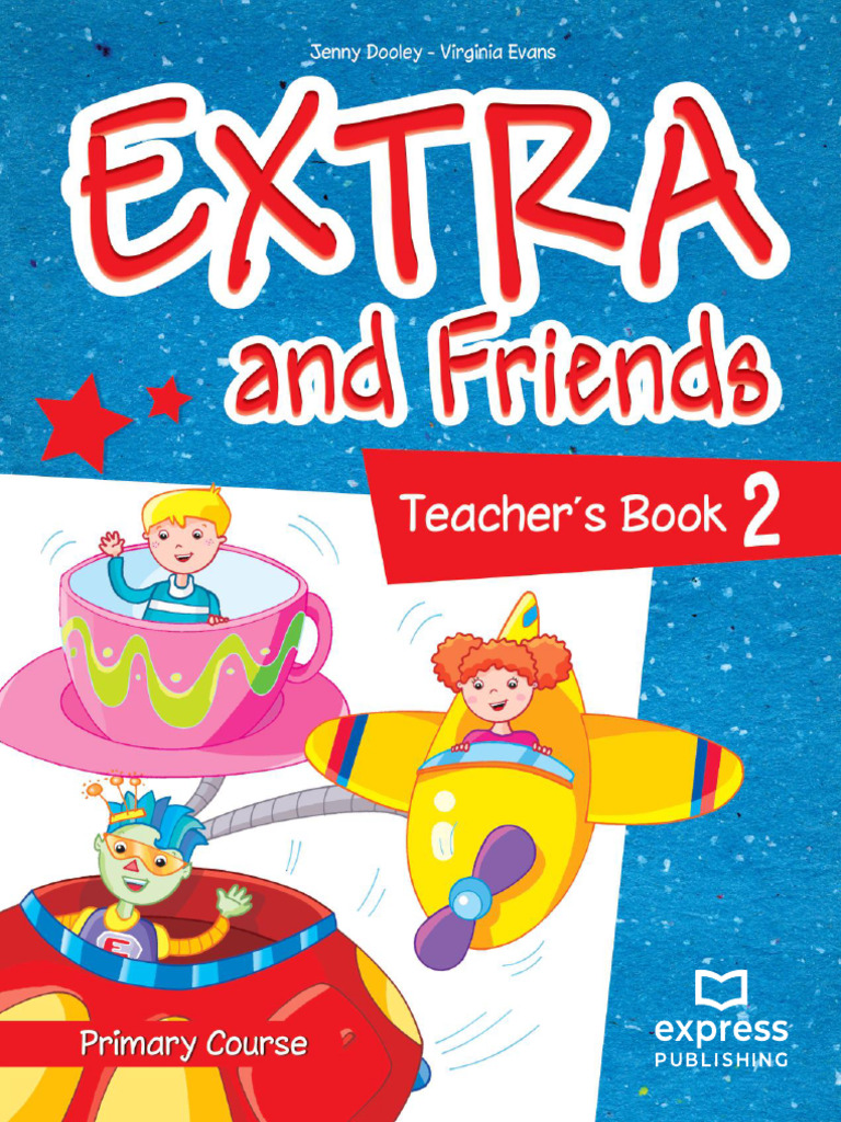 Extra and Friends 2: Primary English Course | PDF | Learning | Teachers