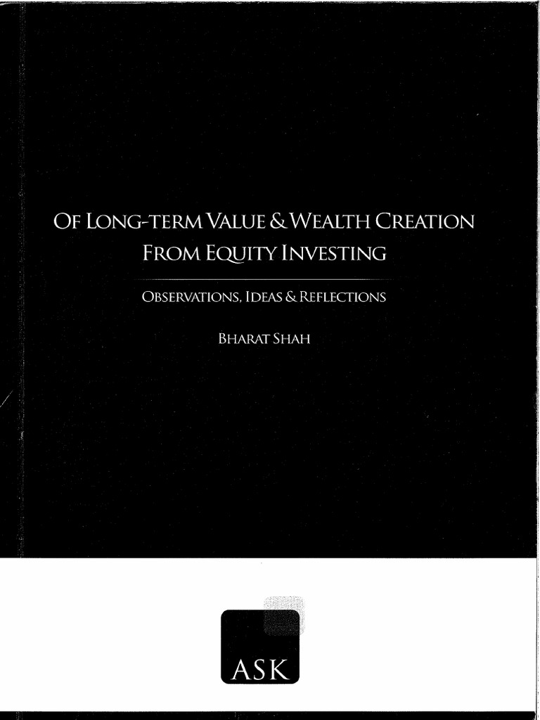 Long Term Value and Wealth Creation Bharat Shah | PDF