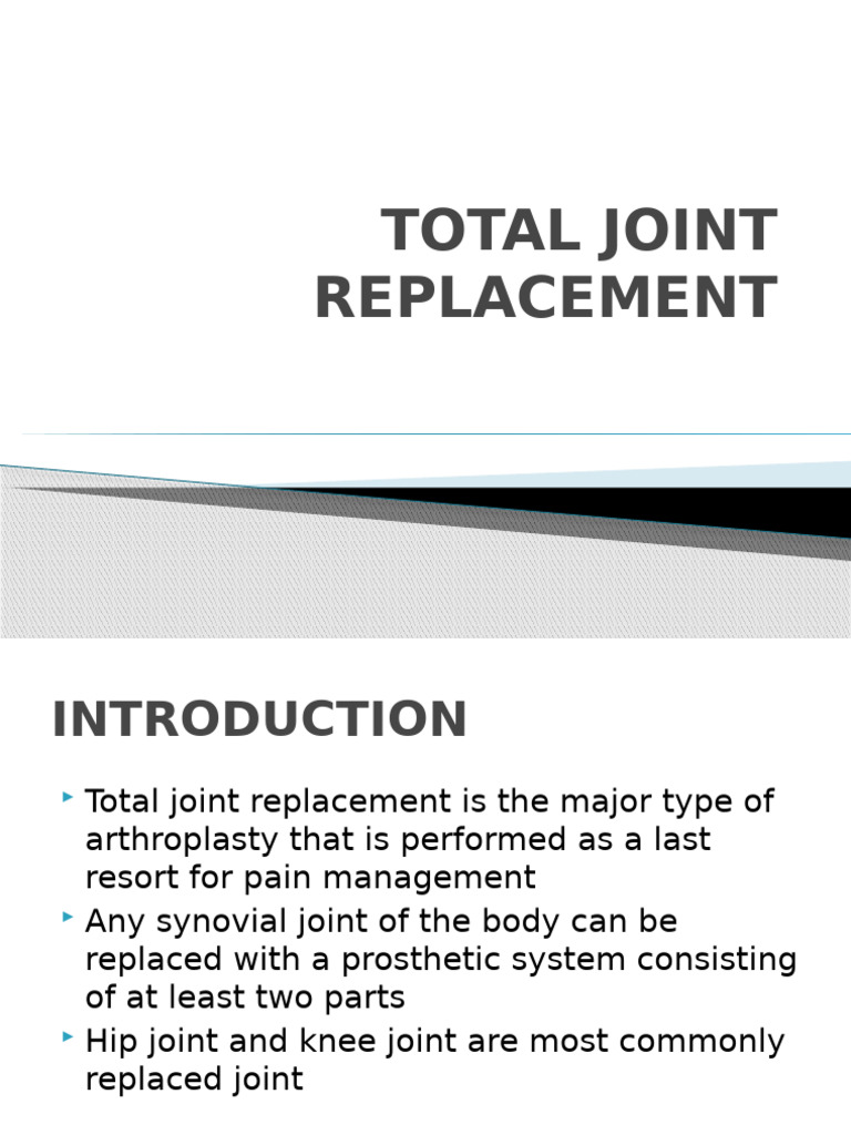 Total Joint Replacement Overview | PDF | Knee | Hip