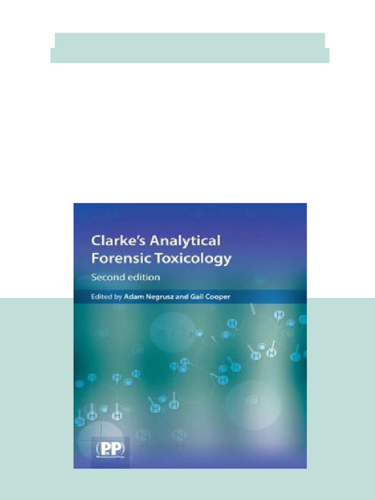 Clarke 039 S Analytical Forensic Toxicology 2 Edition Edition Adam ...