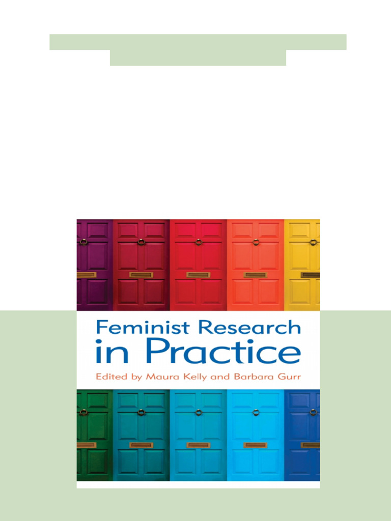 Feminist Research in Practice 1st Edition Maura Kelly Updated 2025 ...