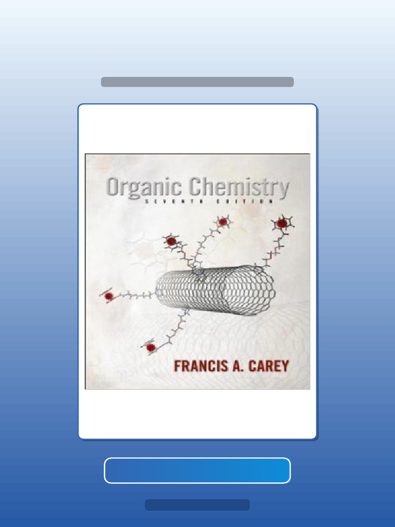 Organic Chemistry 7th Edition Carey Get It Now | PDF | Microscope | Endoplasmic Reticulum