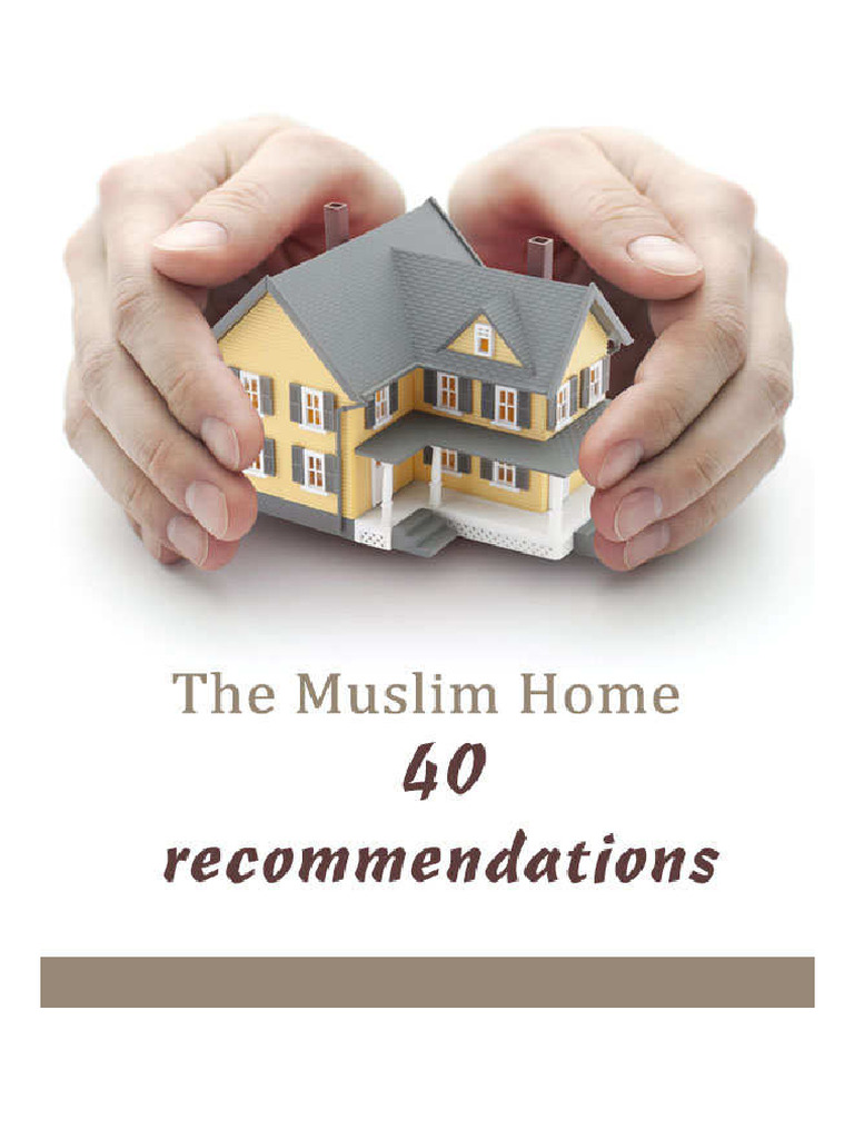 The Muslim Home _ 40 Recommendations | PDF | Hadith | Allah