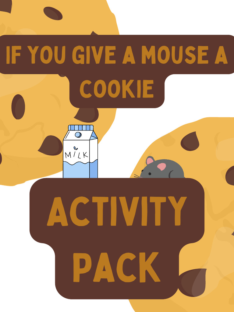 If You Give A Mouse A Cookie: Activity Pack | PDF