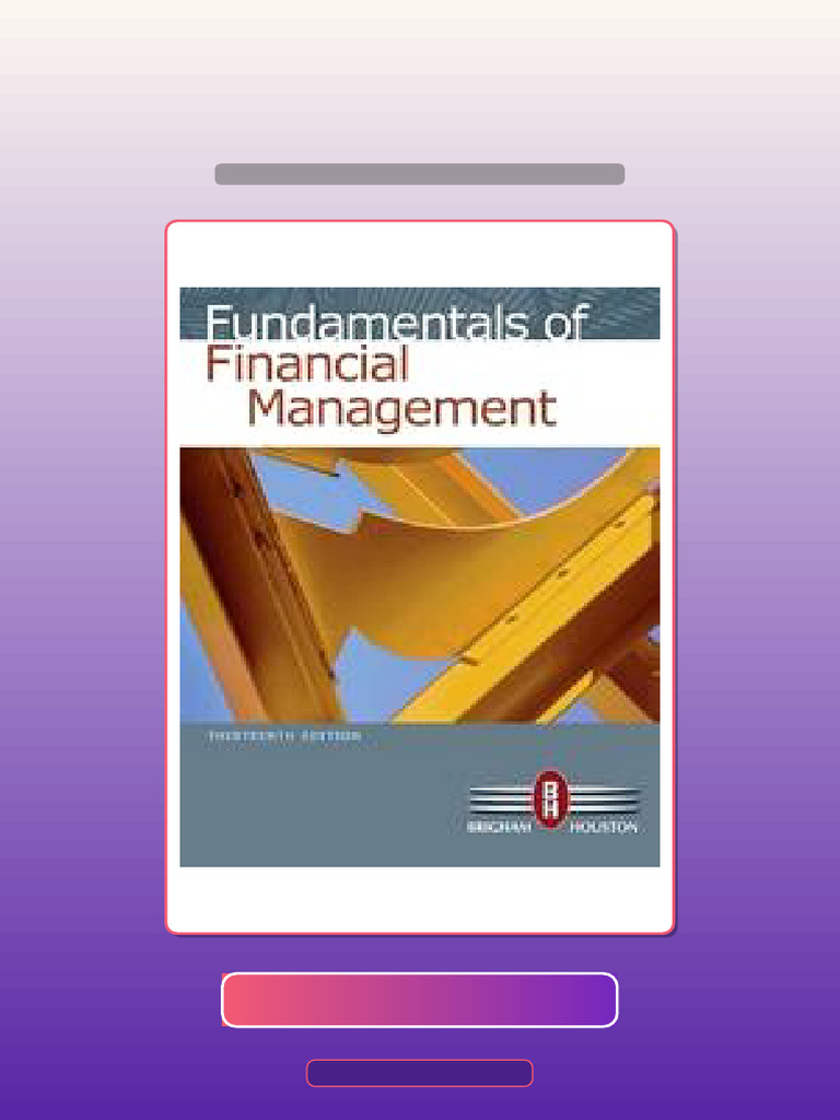 Fundamentals of Financial Management Brigham 13th Edition Get It Now ...