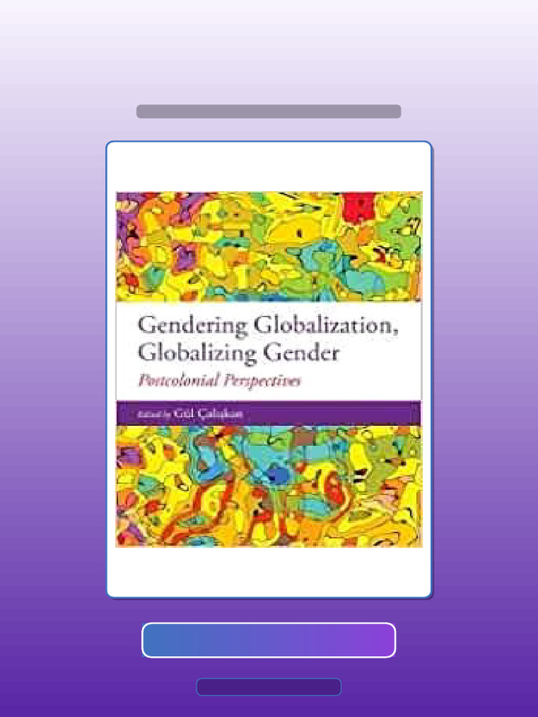 Authorized Gendering Globalization Globalizing Gender Postcolonial ...