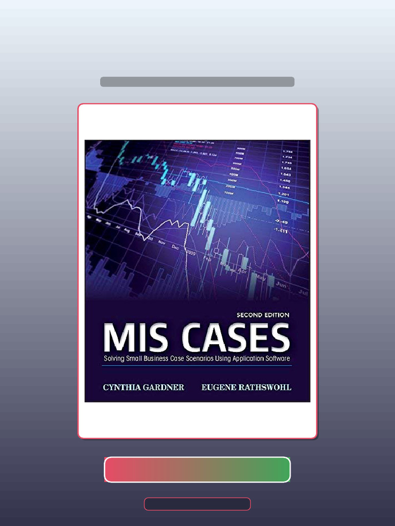 Answers For MIS Cases Solving Small Business Scenarios Using Application Software 2nd by Gardner ...