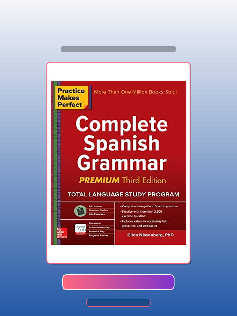 Exam Prep Practice Makes Perfect Complete Spanish Grammar Premium 3rd ...