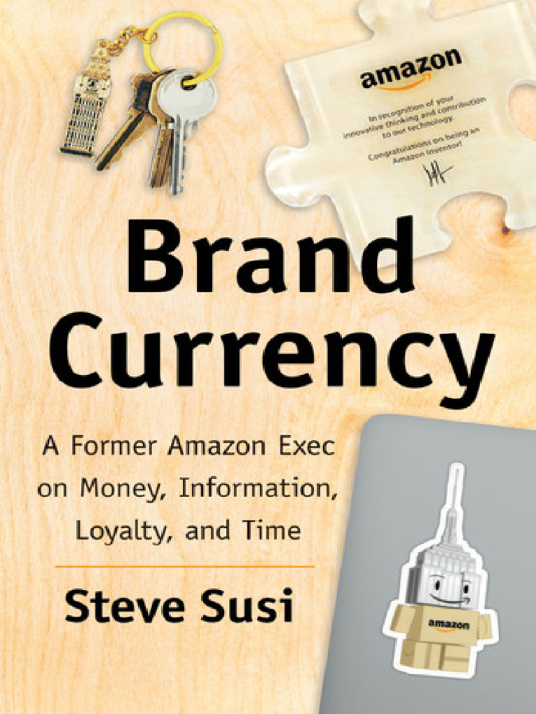 Brand Currency: A Former Amazon Exec on Money, Information, Loyalty ...