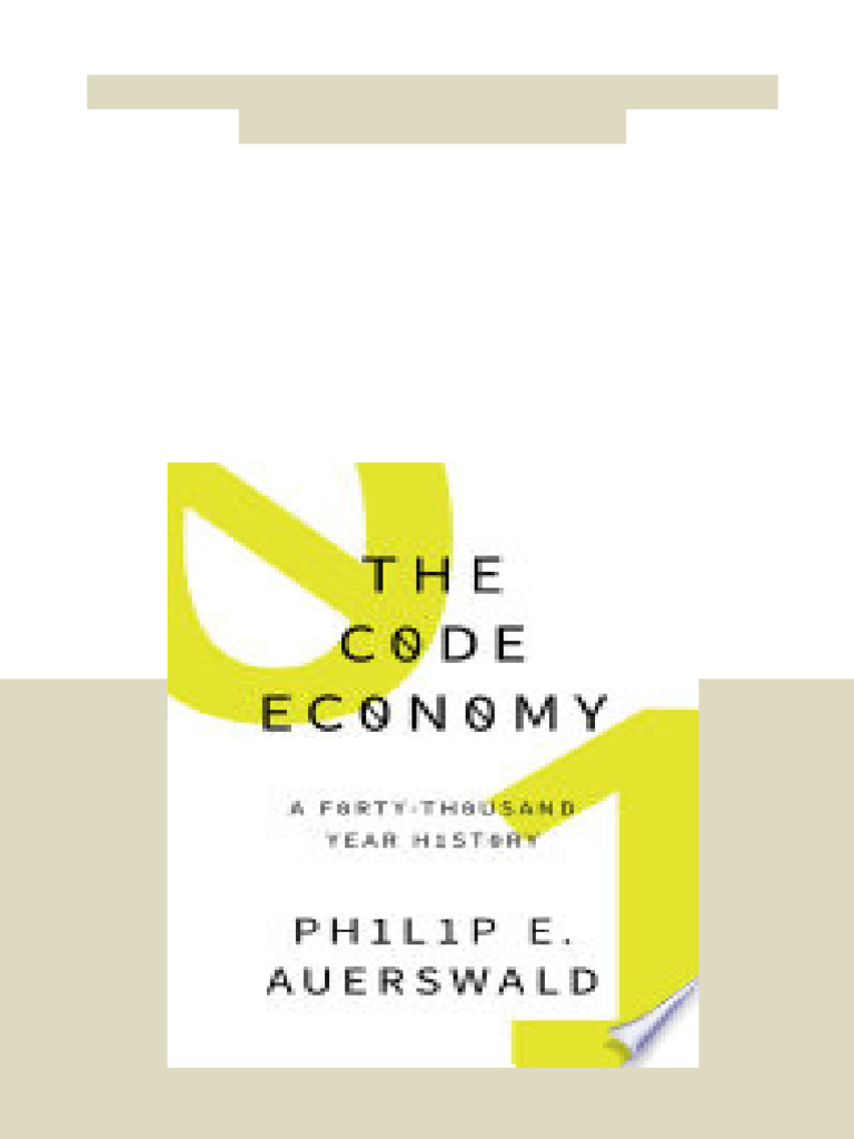 The Code Economy A Forty Thousand Year History Auerswald digital ...
