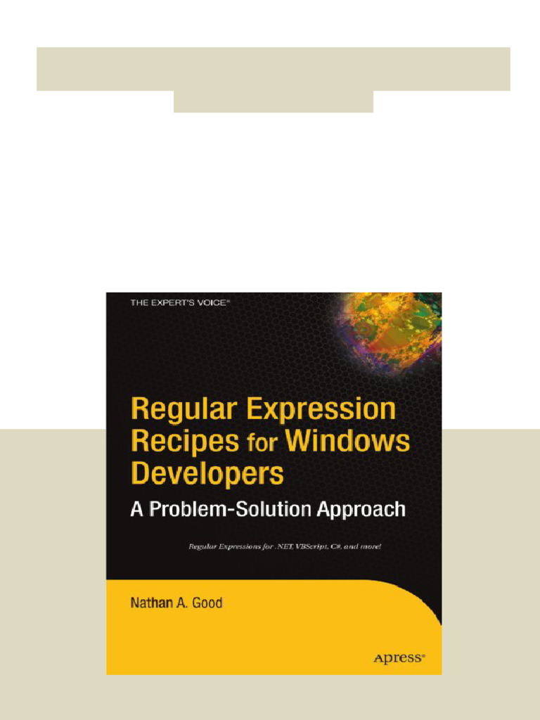 Regular Expression Recipes For Windows Developers A Problem Solution Approach 1st Edition Nathan ...