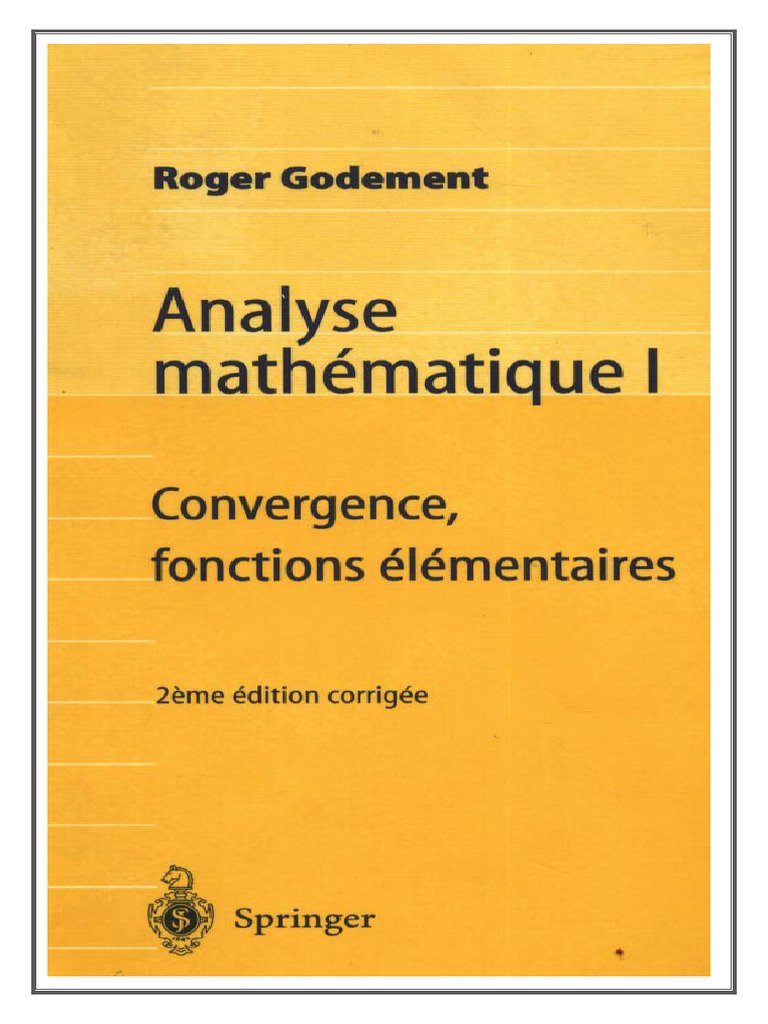 Analyse Mathématique I Convergence, Fonctions Élémentaires (Roger ...