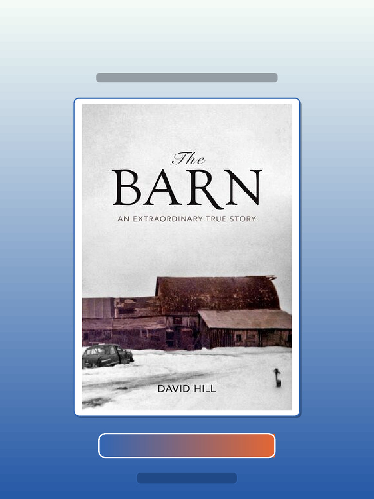 Exam Prep Testbank The Barn An Extraordinary True Story Comprehensive | PDF