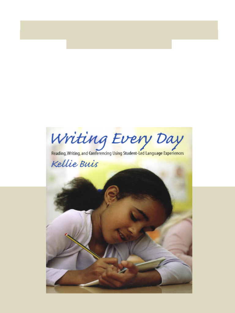 Writing Every Day Reading Writing and Conferencing Using Student Led ...