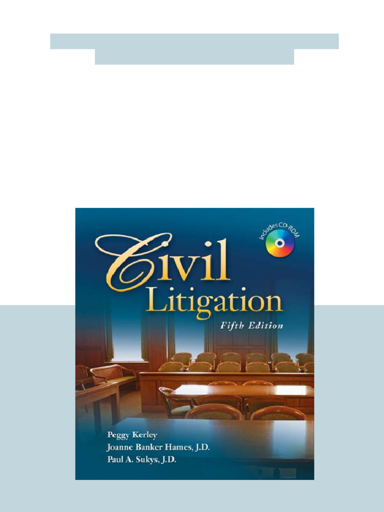 Civil Litigation 5th Edition Peggy (Peggy Kerley J.D.) Kerley Full ...