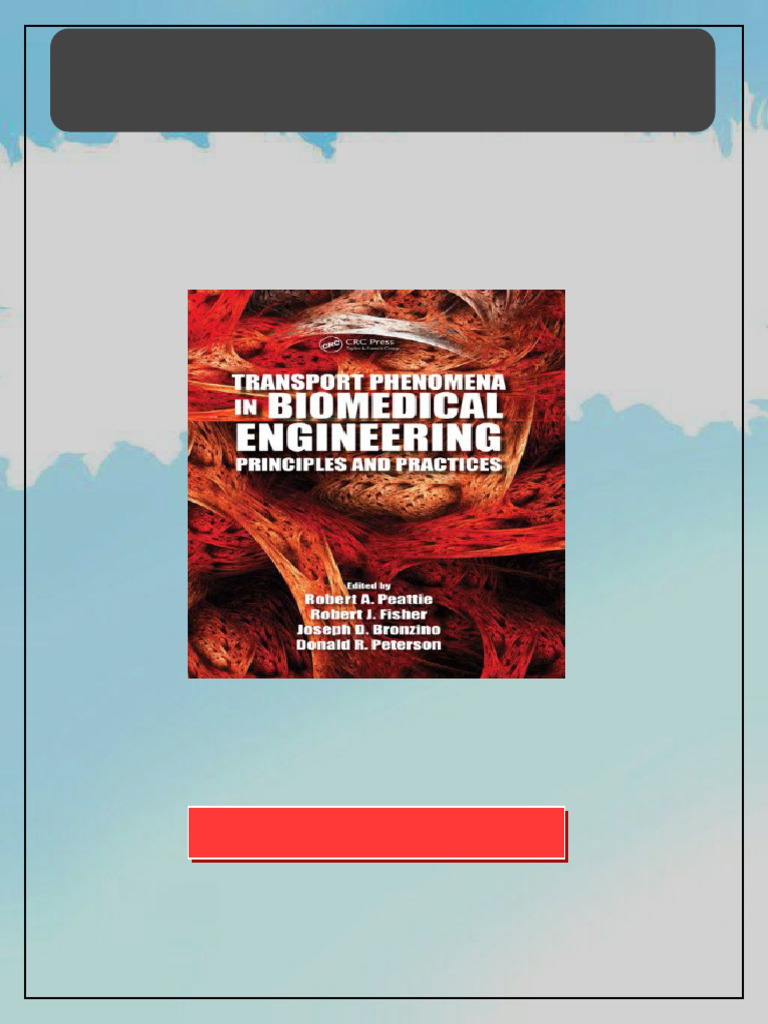 Transport Phenomena in Biomedical Engineering Principles and Practices ...