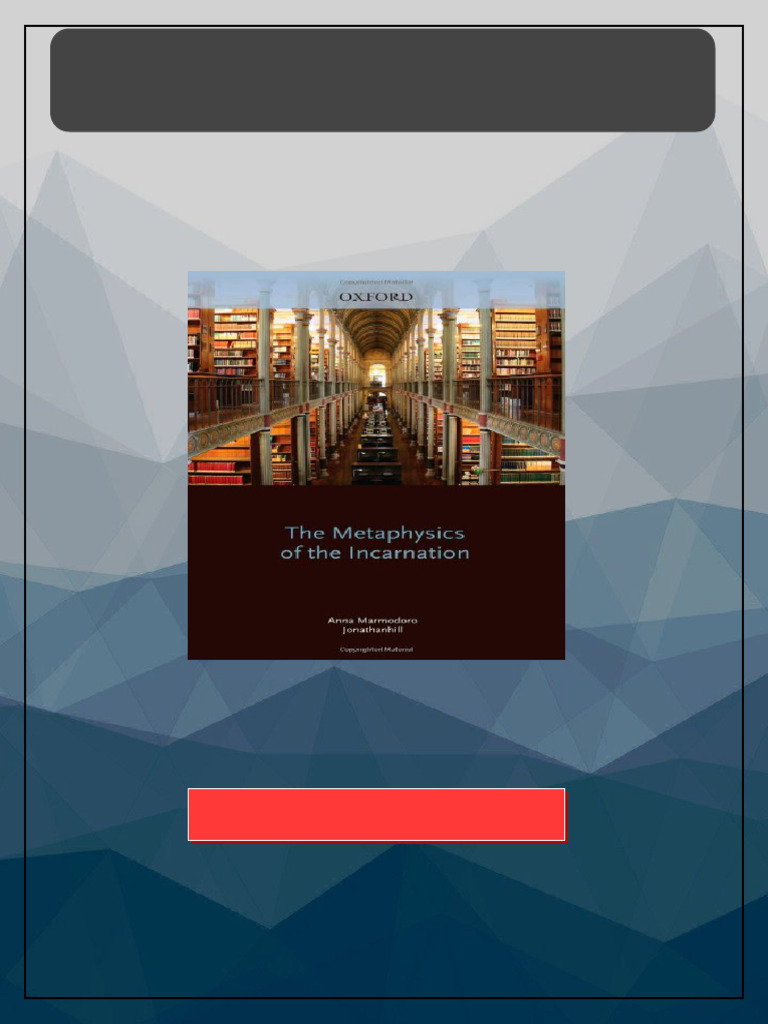 The Metaphysics of the Incarnation 1st Edition Anna Marmadoro newest ...