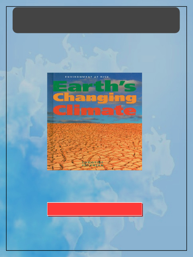 Earth s Changing Climate Environment at Risk 1st Edition Christine ...