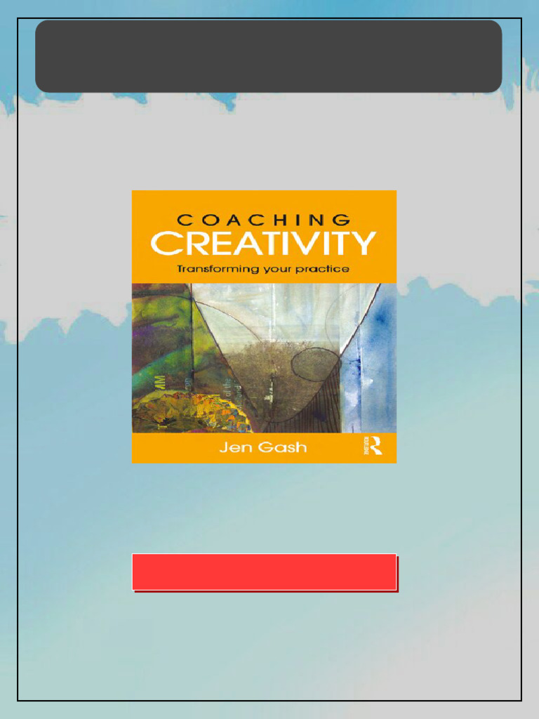 Coaching Creativity Transforming your practice 1st Edition Jen Gash all chapters available | PDF ...