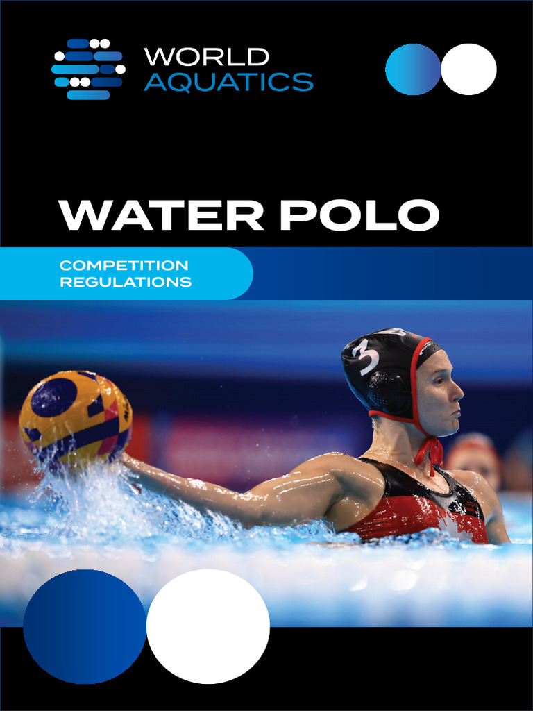 World Aquatics Competition Regulations Extract - Water Polo July 2024 ...
