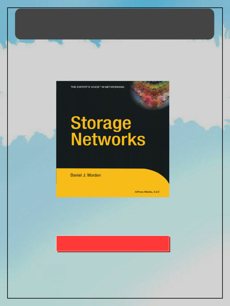 Storage Networks 1st Edition Daniel J. Worden (Auth.) newest edition ...