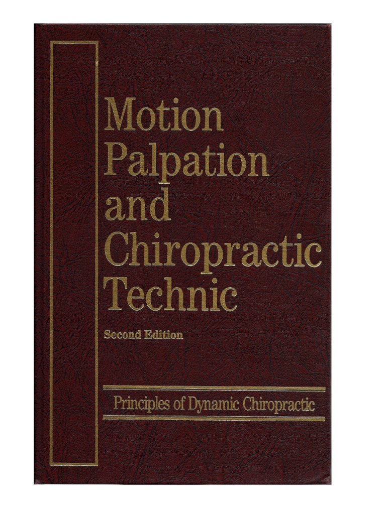 Motion Palpation and Chiropractic Technic Principles of R C Schafer ...