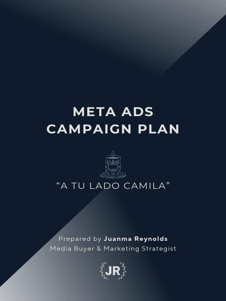 Meta Ads Campaign Plan for A Tu Lado Camila | PDF | Human Communication ...