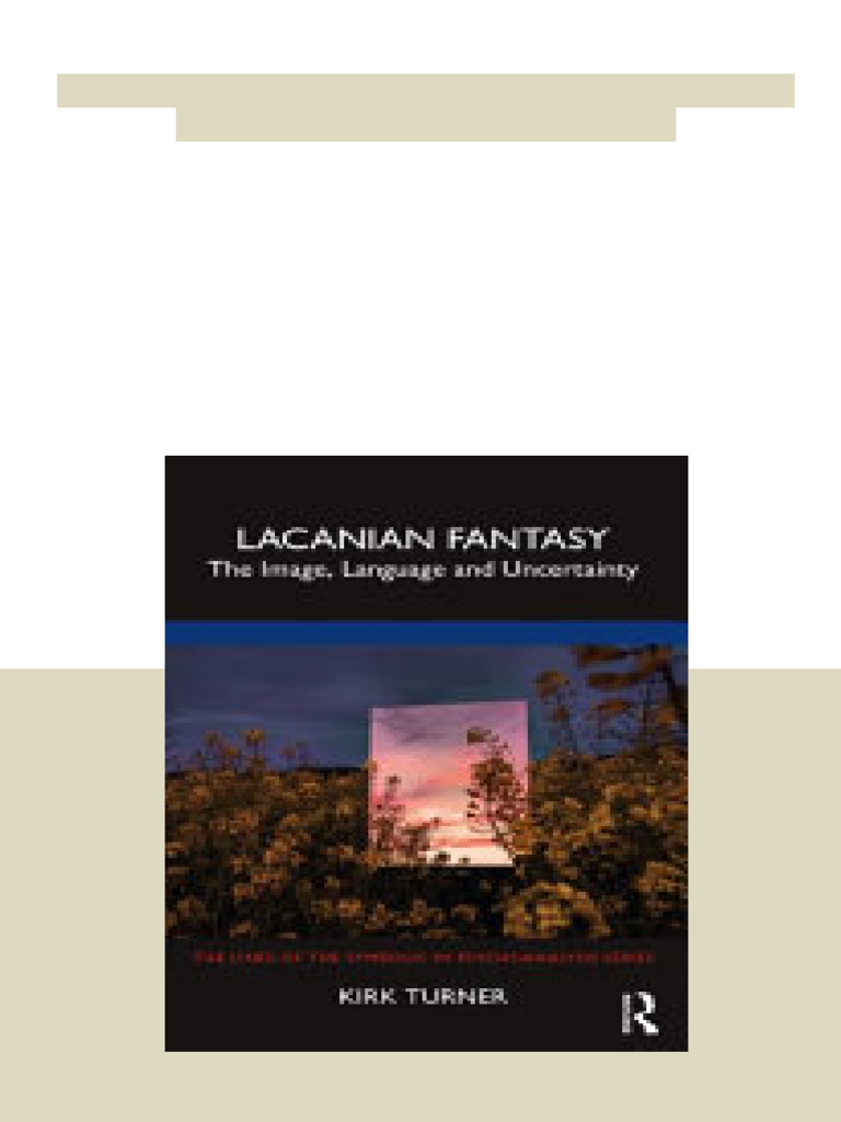 Lacanian Fantasy The Image Language and Uncertainty 1st Edition Kirk ...