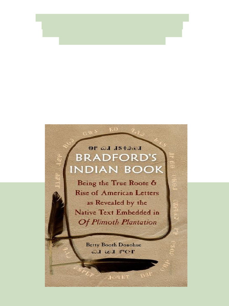 Bradford S Indian Book Being The True Roote Rise of American Letters As ...