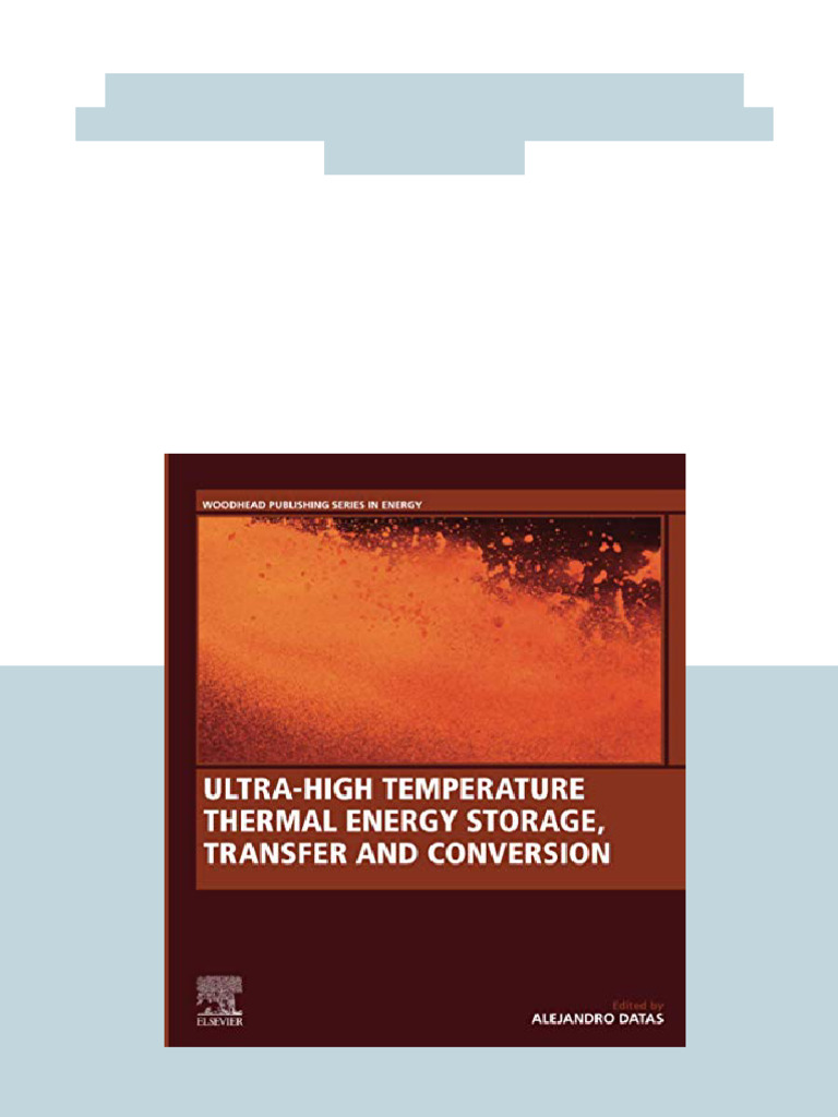 Ultra High Temperature Thermal Energy Storage Transfer and Conversion ...