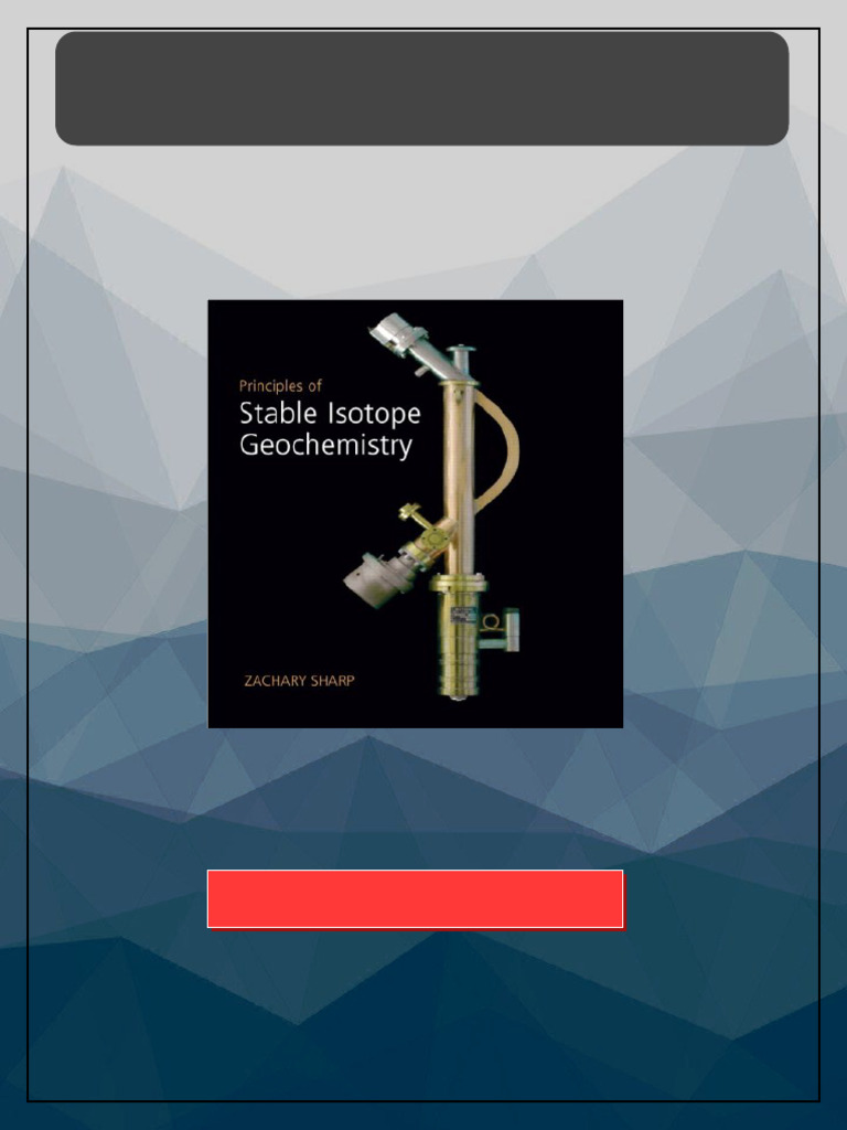 Principles of Stable Isotope Geochemistry 1St Edition Zachary Sharp ...