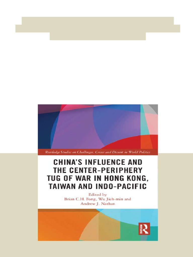 China S Influence and The Center Periphery Tug of War in Hong Kong Taiwan and Indo Pacific 1st ...